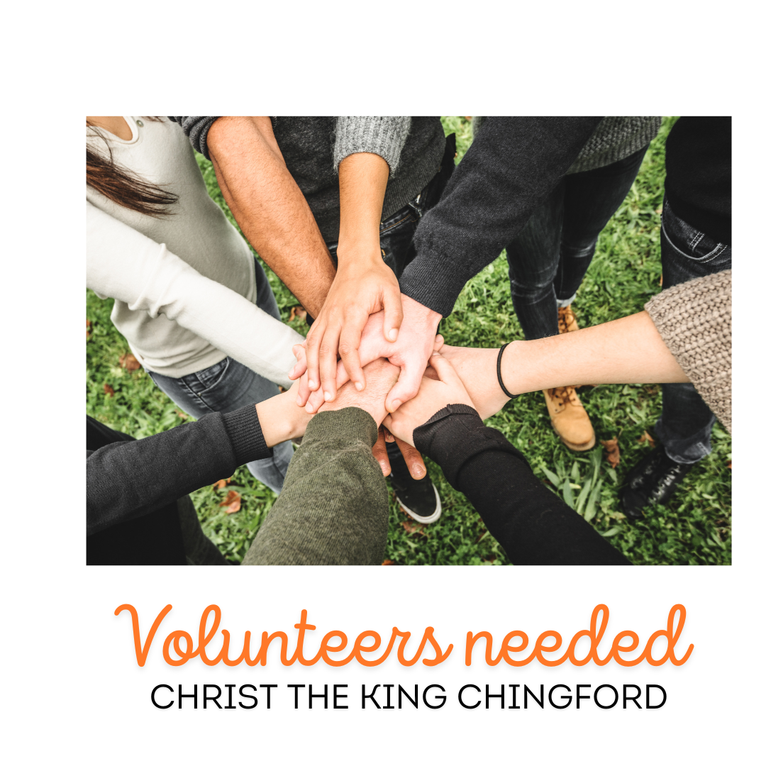 Volunteers - Catholic Parish of Christ the King Chingford